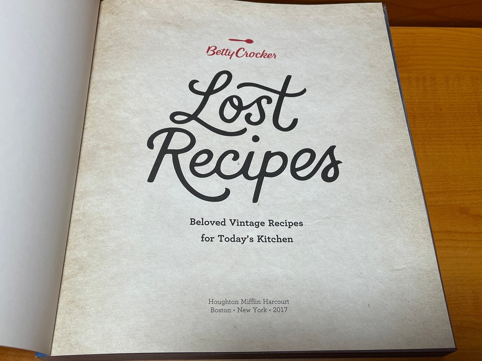 Betty Crocker Lost Recipes Beloved Vintage Recipes for Today's Kitchen ...