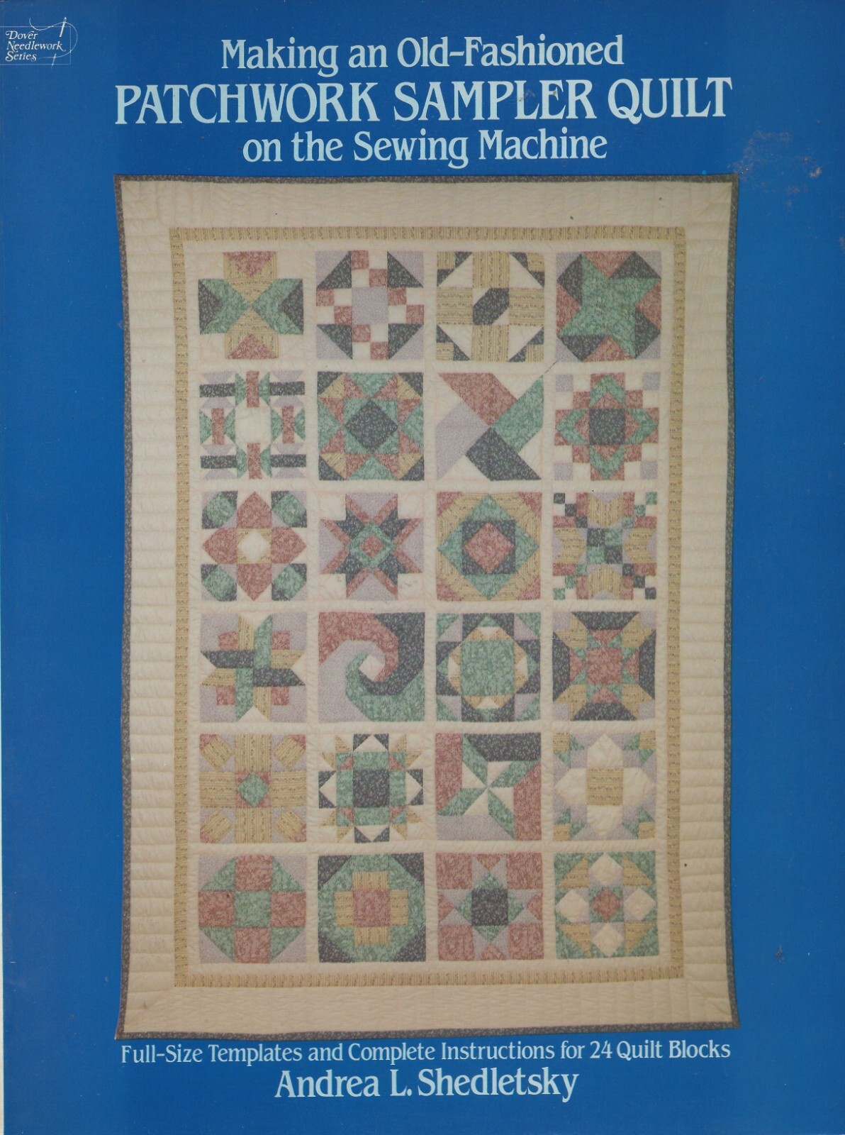 Making an Old-Fashioned Patchwork Sampler Quilt on the Sewing Machine ...