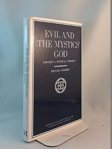 Evil and the Mystics' God Hardcover Michael Stoeber | eBay