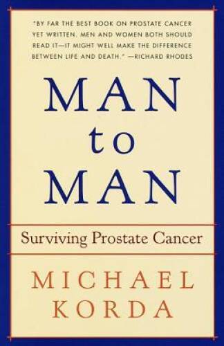Man to Man: Surviving Prostate Cancer - Paperback By Korda, Michael ...