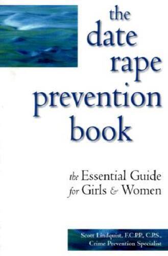 The Date Rape Prevention Book - Paperback By Scott Lindquist - GOOD 9781570714740| eBay