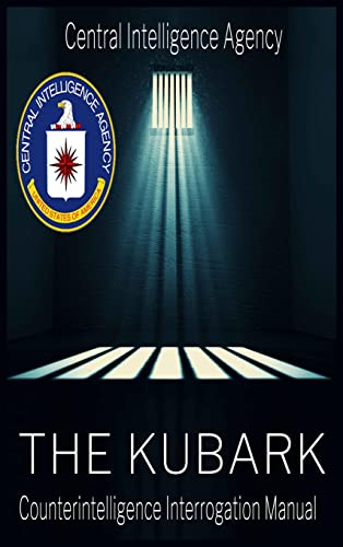The CIA Document of Human Manipulation: Kubark Counteri - Hardback NEW ...
