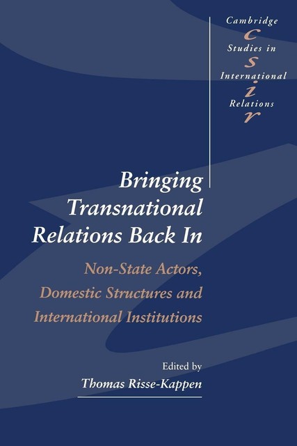 Bringing Transnational Relations Back in von Thomas Risse-Kappen Steve ...
