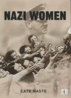Nazi Women By Cate Haste 9780752219363 | eBay