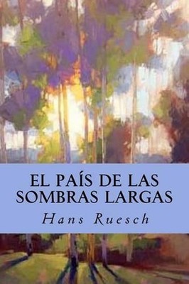 El Pas de las Sombras Largas by Hans Ruesch (Spanish) Paperback Book ...