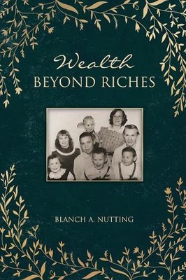 Wealth Beyond Riches by Blanch A. Nutting (English) Paperback Book ...