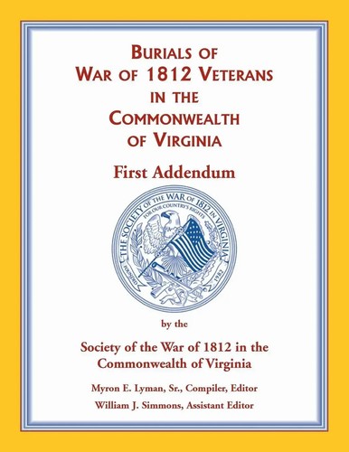 War of 1812 in the Commonwealth of Virginia, First Addendum Va ...