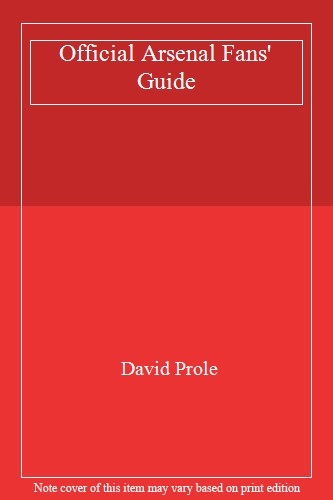 Official A*senal Fans' Guide By David Prole 9781858684109 | eBay