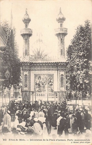 Algérie - BLIDA - Fête de Blida, Décoration de la Place d'Armes, Porte monumenta | eBay