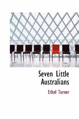 Seven Little Australians by Ethel Turner (2007, Trade Paperback) for ...