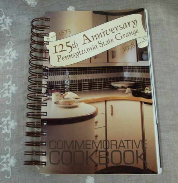 Pennsylvania State Grange 125th Anniversary Commemorative Cookbook 1998 ...