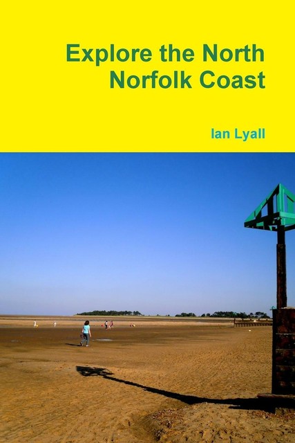 Explore the North Norfolk Coast von Ian Lyall (2014, Taschenbuch) online kaufen | eBay