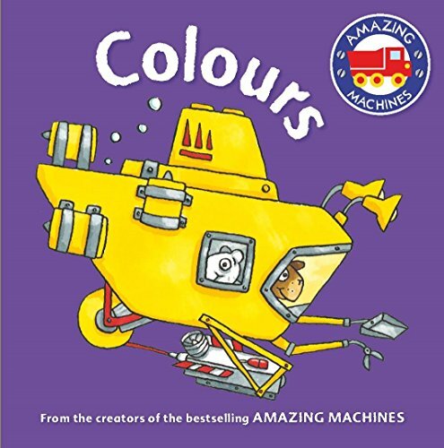 Amazing Machines First Concepts: Colours, Mitton 9780753439944 Free ...