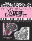 Shades of Sound: Women Composers: A Listening Coloring Book for Pianist ...