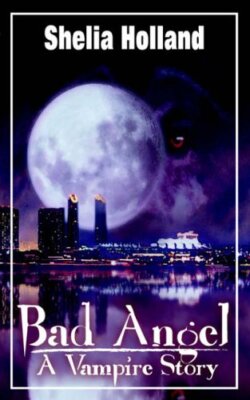 Bad Angel, a Vampire Story by Holland New 9781932077643 Fast Free ...