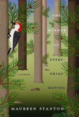 Maureen Stanton The Murmur of Everything Moving (Tascabile) | eBay