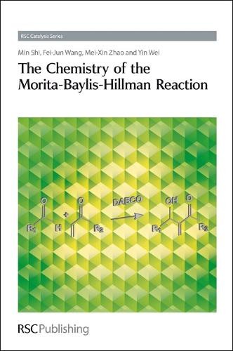 Mei-Xin Zhao Yin Wei Min Shi Fei Chemistry of the Morita-Baylis-Hillman ...