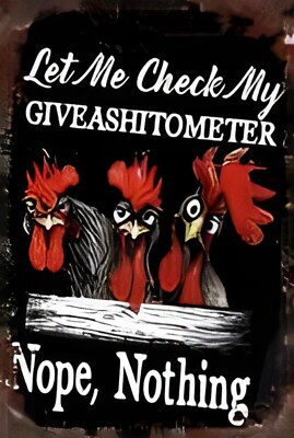 Let Me Check My Giveashitometer Funny Sign Weatherproof Aluminum | eBay