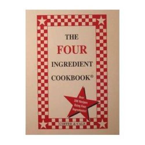 Four Ingredient Cookbook - Hardcover By Coffee, Linda - GOOD ...