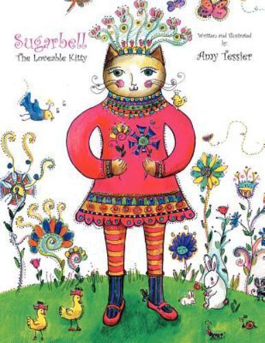 Sugarbell : The Loveable Kitty by Amy Tessier (2011, Trade Paperback ...