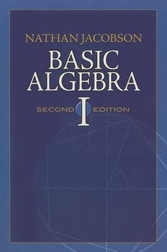 Nathan Jacobson Basic Algebra I (Poche) Dover Books on Mathema 1.4tics ...