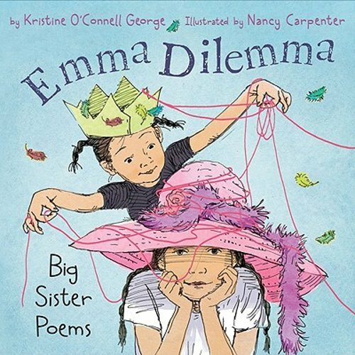 Emma Dilemma: Big Sister Poems by Kristine O'Connell George: New ...