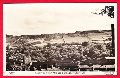 Postcard - STACKSTEADS Bacup Cemetery & LEE QUARRIES [Lilywhite] #STS16 ...