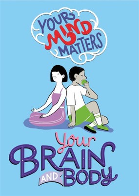 Your Mind Matters: Your Brain and Body (Your Mind Matters) by Honor Head 9781445164717 | eBay