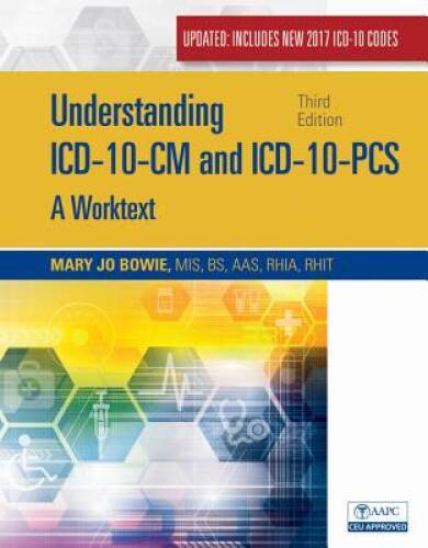Understanding ICD-10-CM and ICD-10-PCS: A Worktext, Spiral bound Ve ...