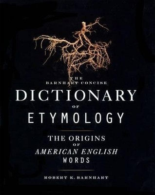 Robert K. Barnhart The Barnhart Concise Dictionary of Etymology (Relié ...