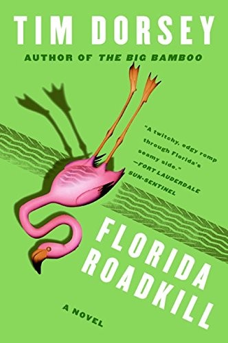 FLORIDA ROADKILL: A NOVEL (SERGE STORMS) By Tim Dorsey **Mint Condition ...