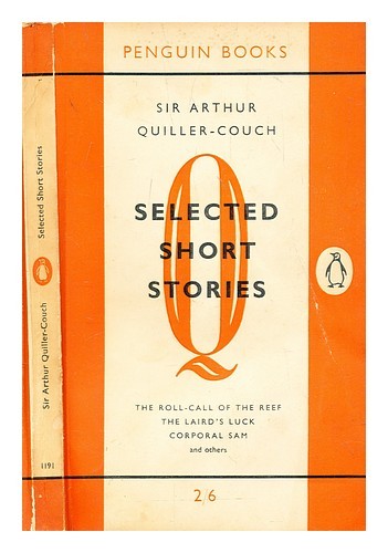 QUILLER-COUCH, ARTHUR (1863-1944) Selected short stories 1957 Paperback ...