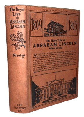 1922, SCARCE DJ, THE BOYS’ LIFE OF ABRAHAM LINCOLN, by HELEN NICOLAY ...