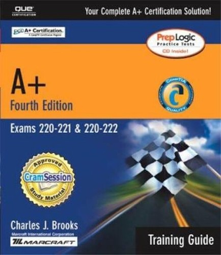 A+ Certification : Exams 220-221, 220-222 Compact Disc Charles J ...