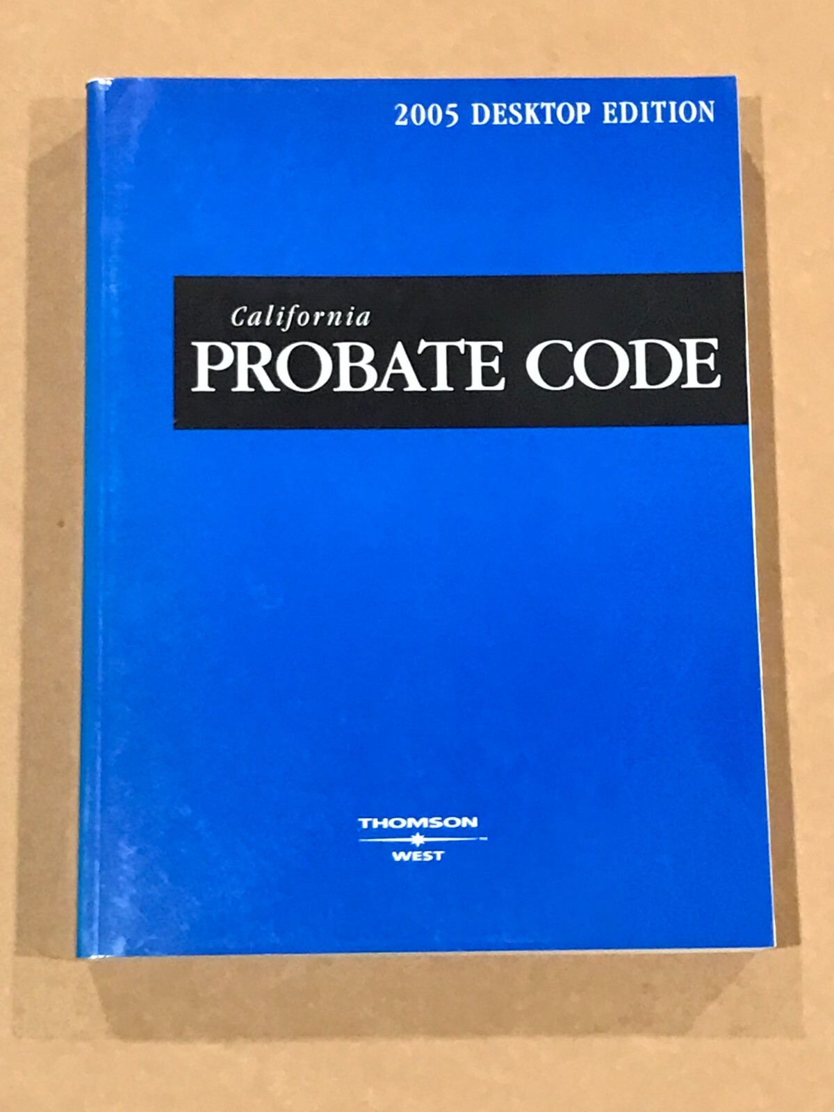 2005 california probate code --- desktop edition --- west --- mint | eBay