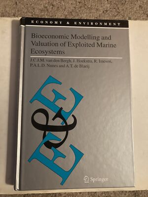 Economy and Environment Ser.: Bioeconomic Modelling and Valuation of ...