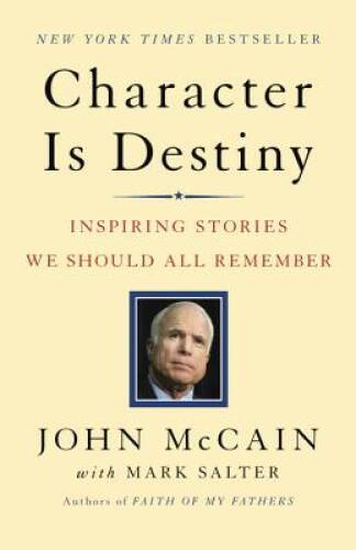 Character Is Destiny: Inspiring Stories Every Young Person Should Know ...