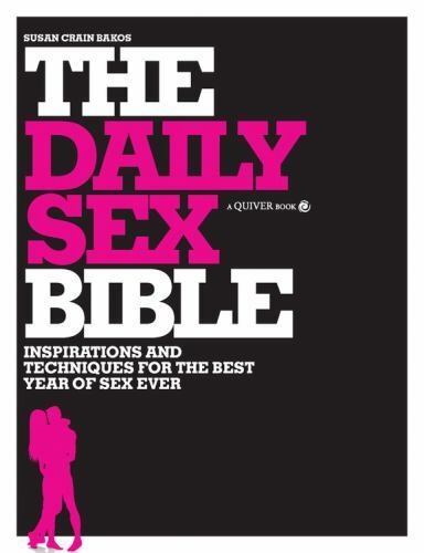 Daily Sex Bible : Inspirations and Techniques for the Best Year of Sex ...