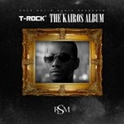 T-Rock - The Kairos Album (Atlanta Rap/Hip-Hop 2016 Rock Solid Music ...