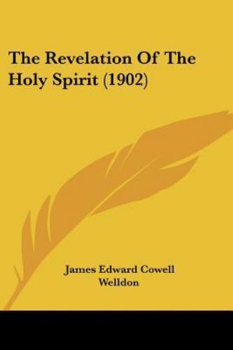 Revelation of the Holy Spirit by James Edward Cowell Welldon (2009 ...