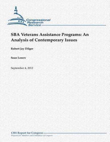 SBA Veterans Assistance Programs: an Analysis of Contemporary Issues by ...