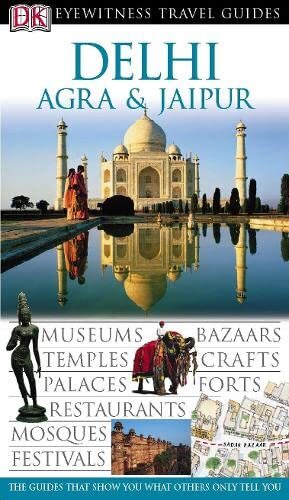 DK Eyewitness Travel Guide: Delhi, Agra & Jaipur, Kate Poole | eBay