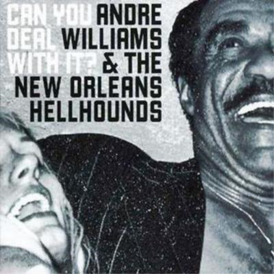 Andre Williams Can You Deal With It? (CD) Album 744302015521| eBay