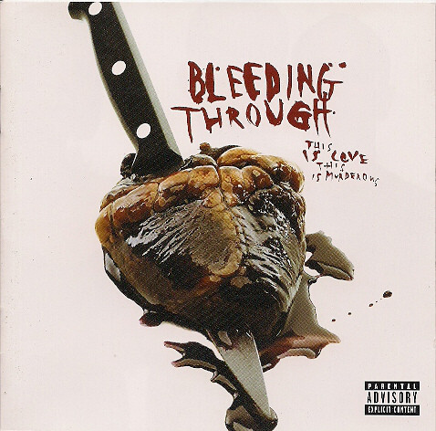 Bleeding Through - This Is Love, This Is Murderous (CD, Album, Enh) | eBay