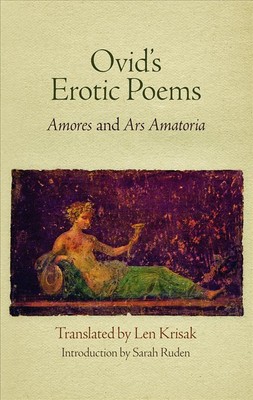 Ovid's Erotic Poems: "Amores" and "Ars Amatoria" by Ovid (English ...