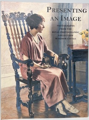 Presenting an Image: Photographs from the Royal Photographic Collection ...