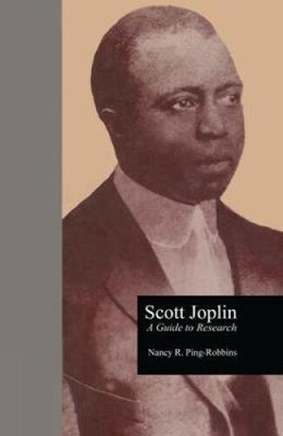 Scott Joplin: A Guide to Research (Routledge Music Bibliographies ...