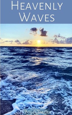 Heavenly Waves by Yager, Angel [Paperback] | eBay