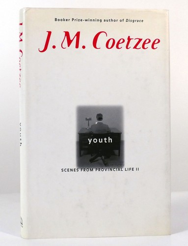 J. M. Coetzee YOUTH Scenes from Provincial Life II 1st Edition 1st ...
