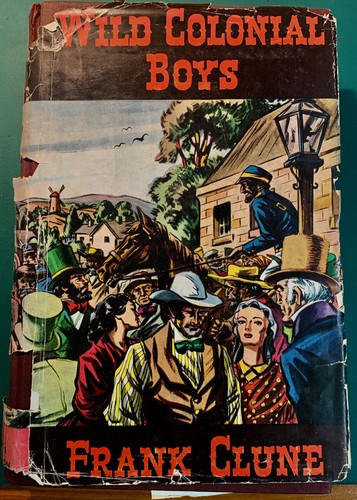 Wild Colonial Boys by Frank Clune (Hardback 1958 Edition) (E113) | eBay UK